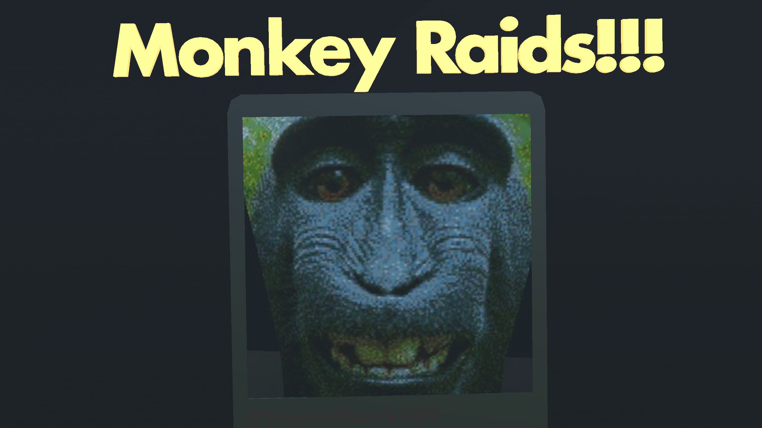 ^Monkey-Raids