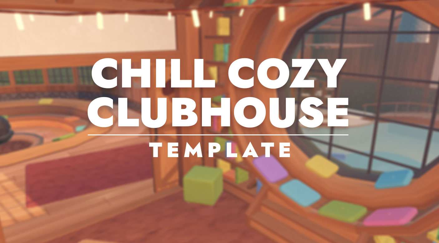 ^ChillCozyClubhouse