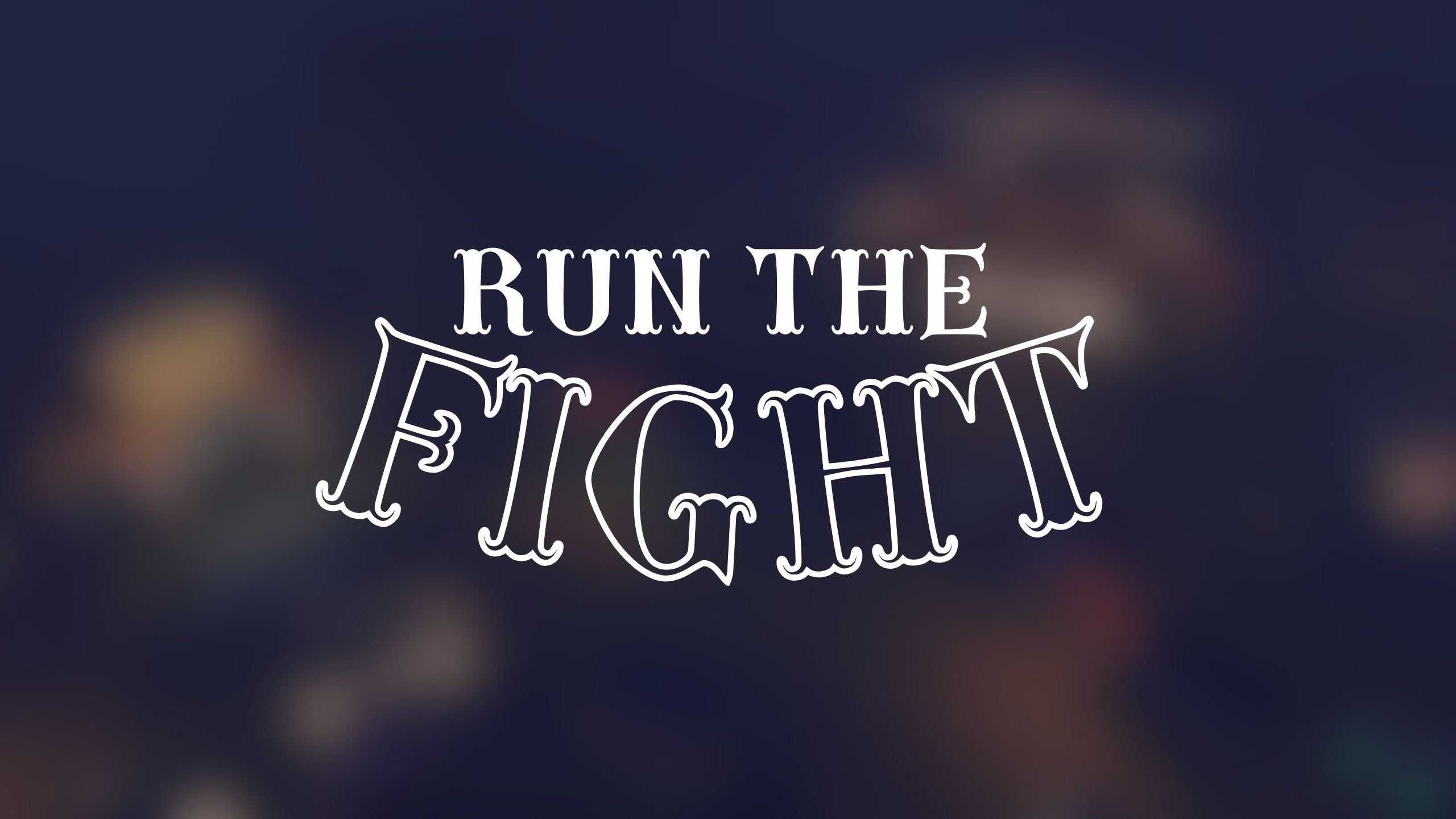 ^RunTheFight