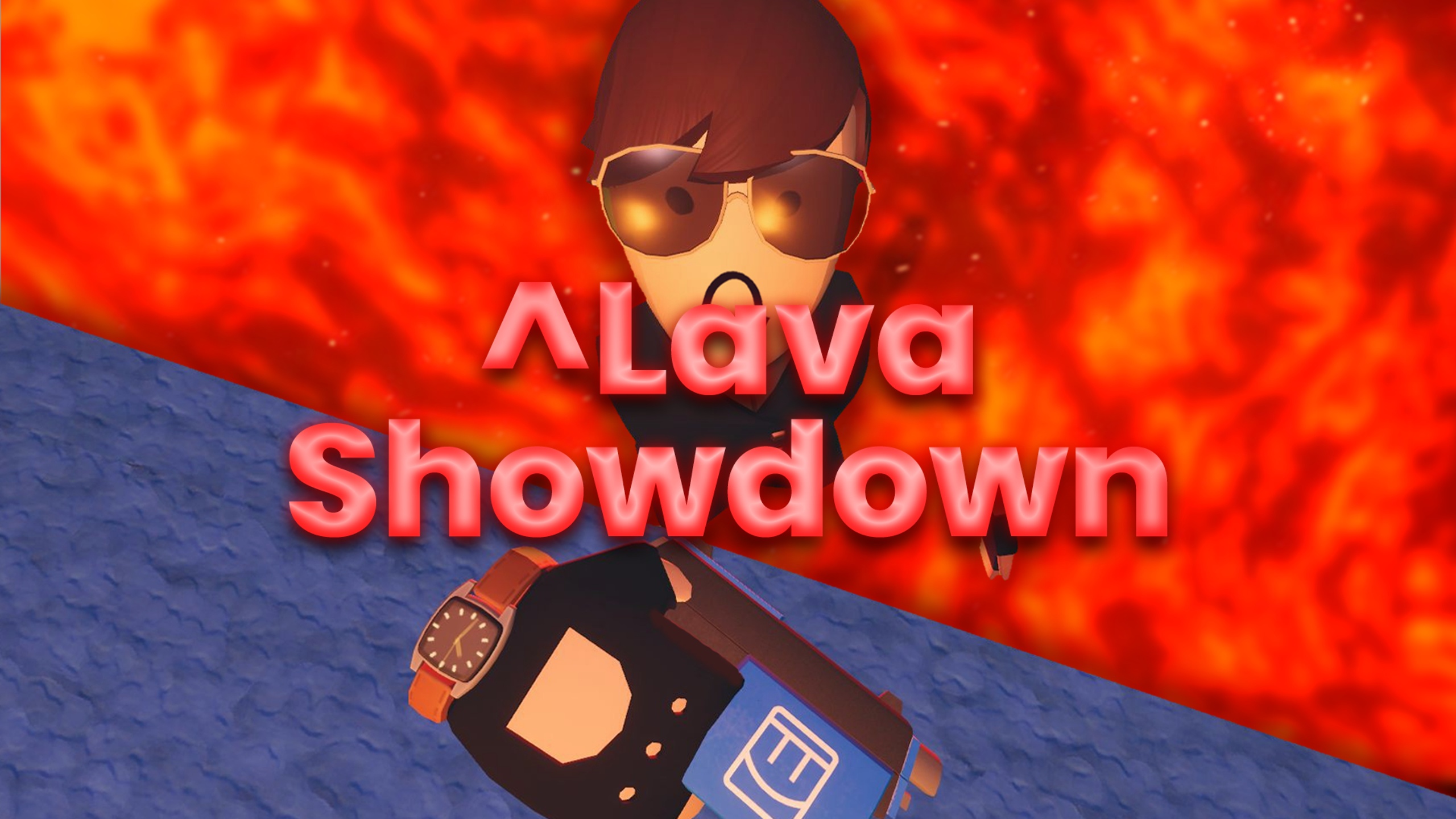^LavaShowdown