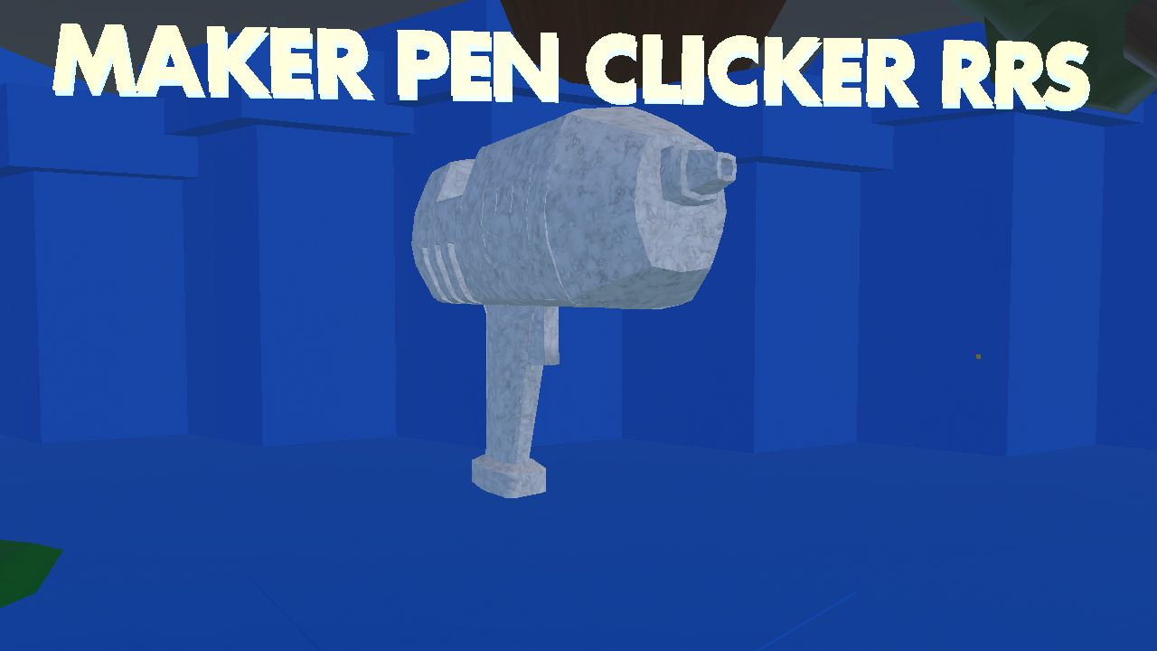 ^Makerpen-clicker.RRs_7007