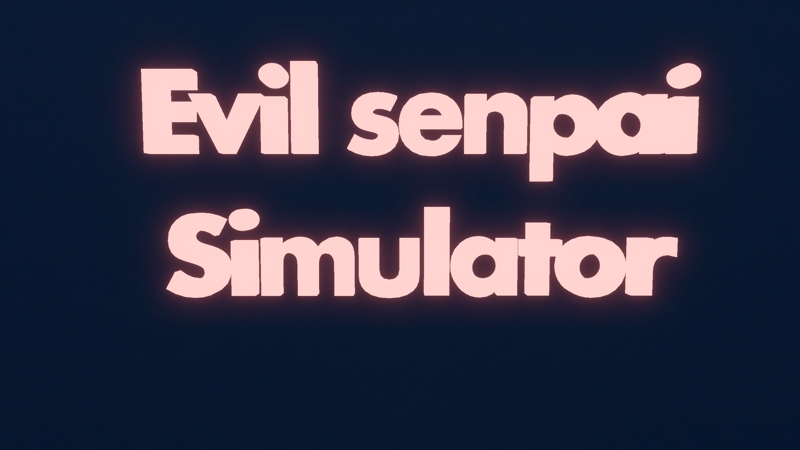 ^Evil.senpai.simulator