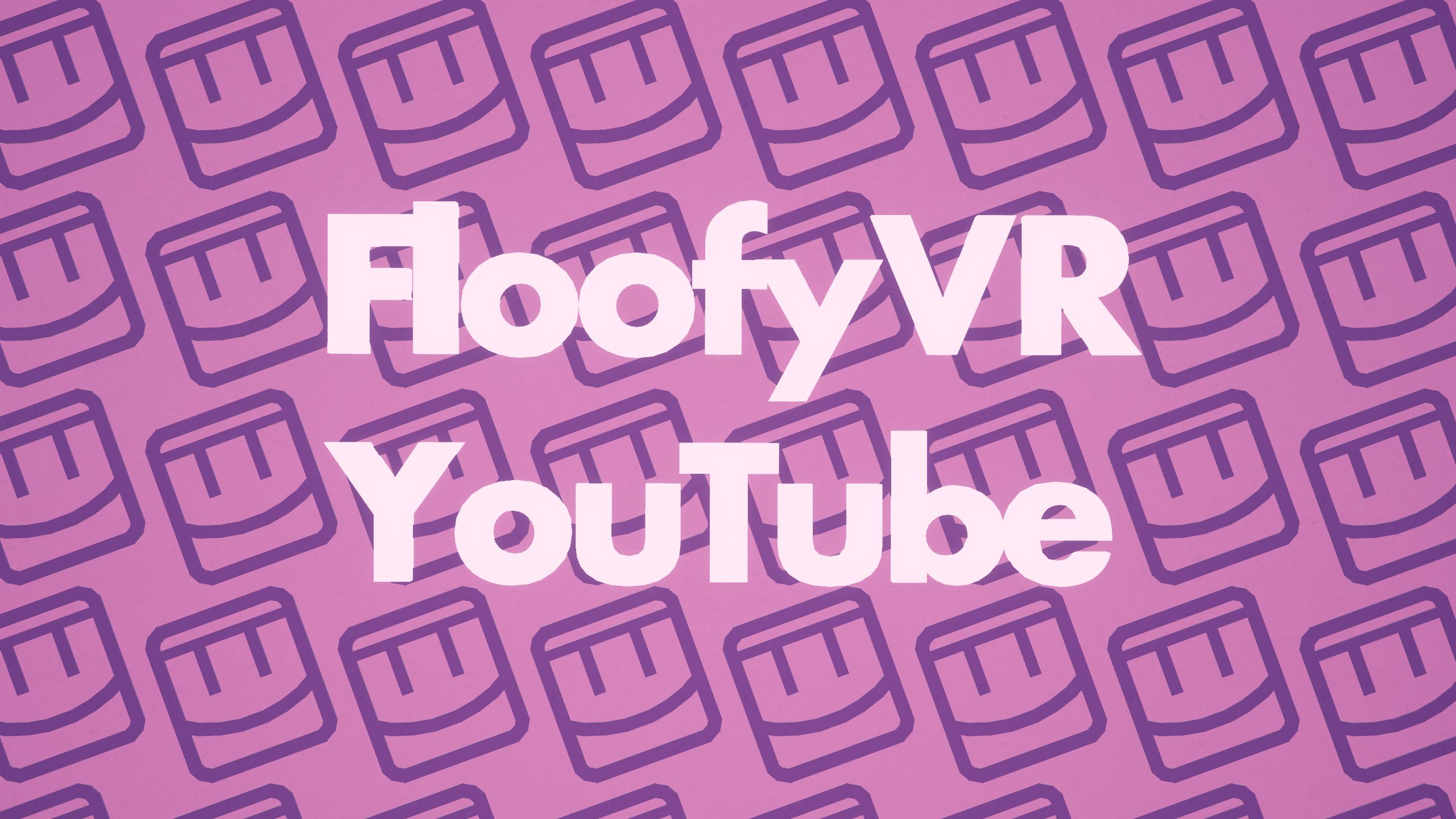 ^FloofyVR_YouTube