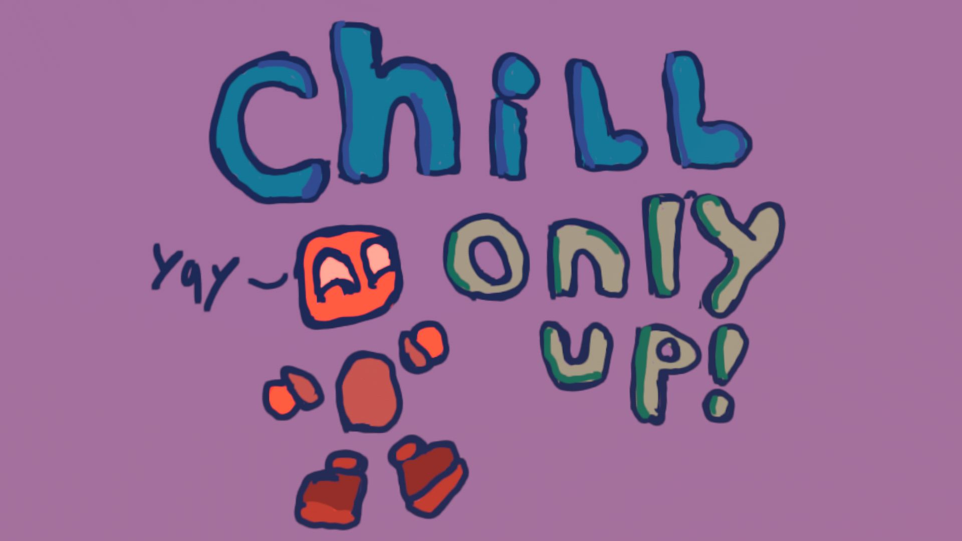 ^chill-only-up