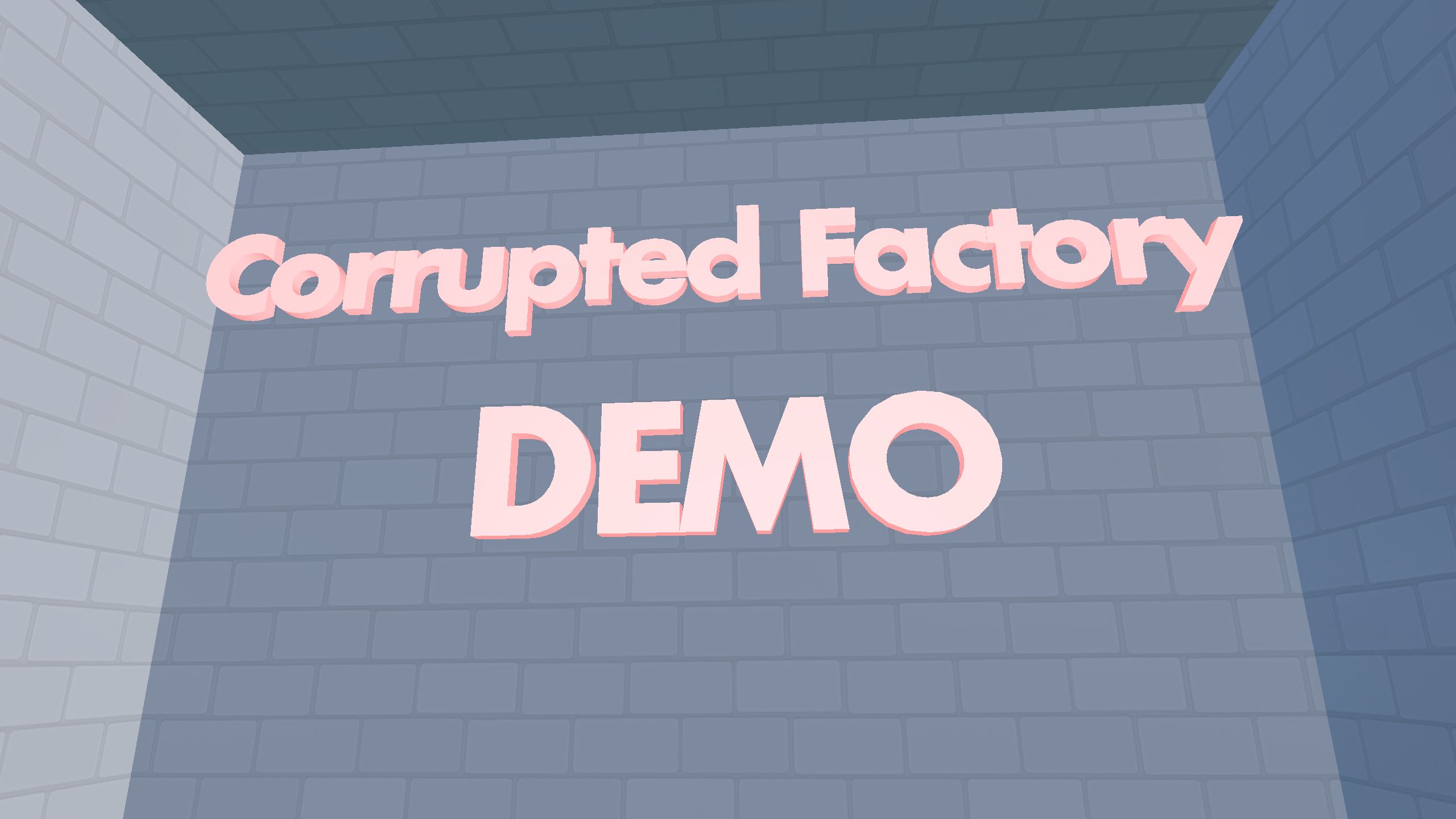 ^Corrupted-Factory-DEMO