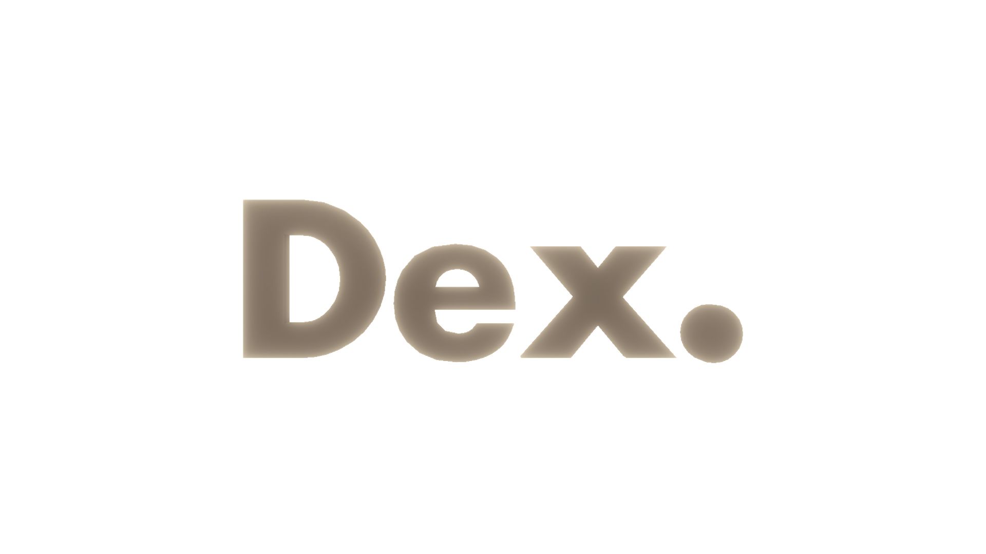 Dex @Dex.