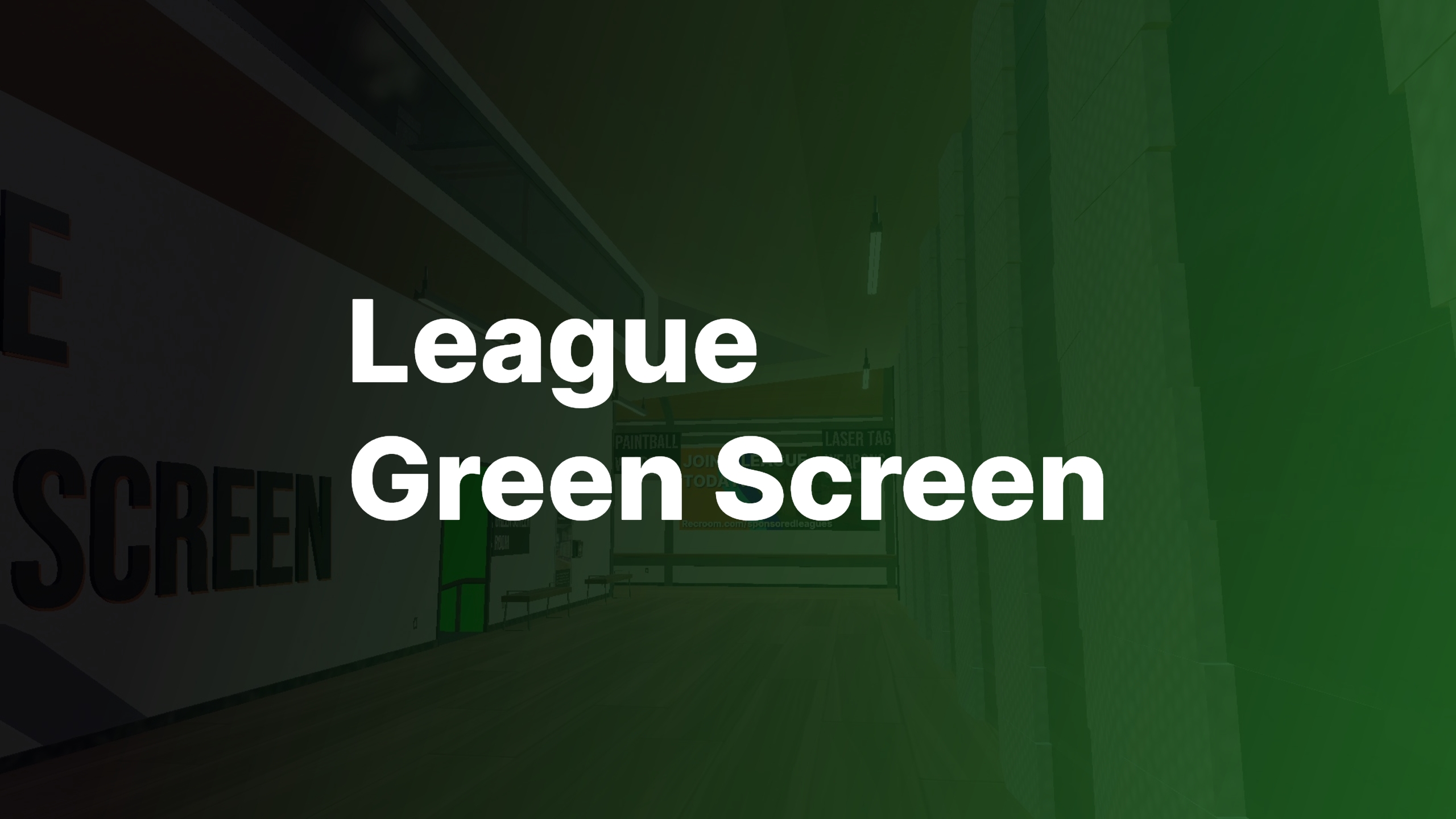 ^League-Green-Screen