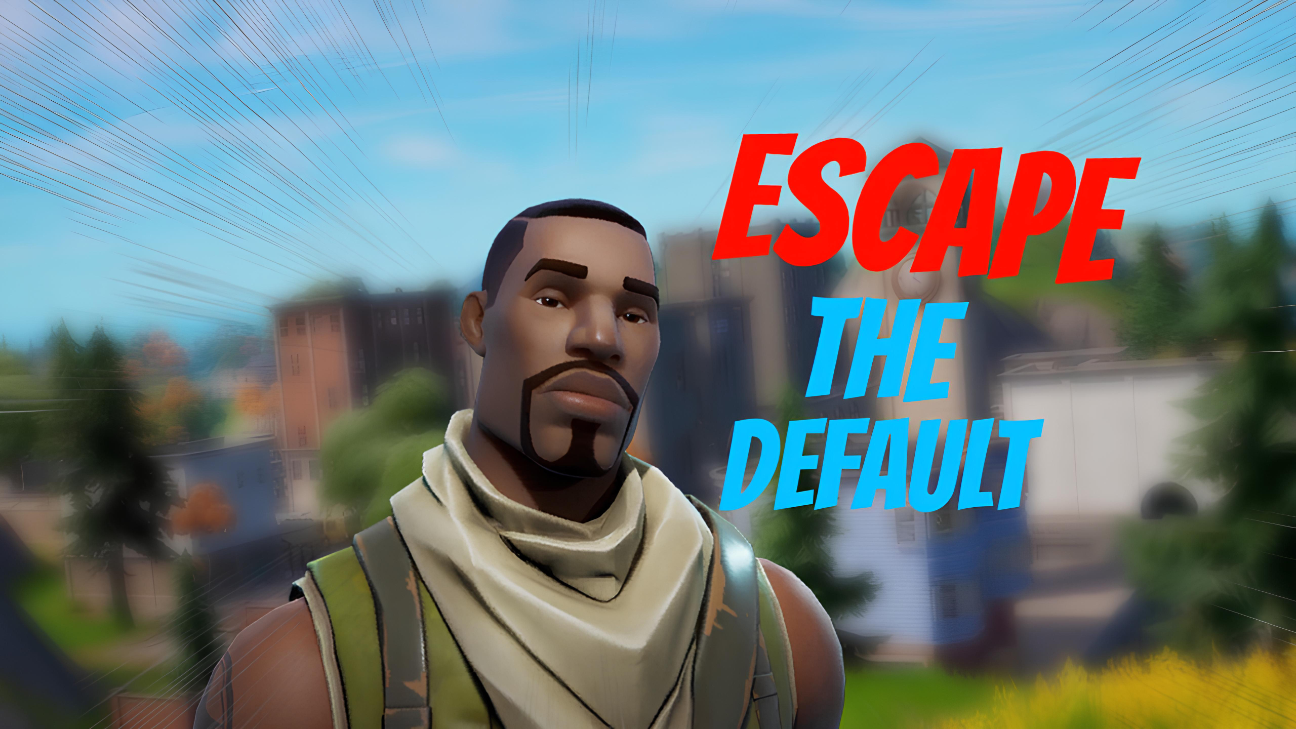 ^EscapeTheDefault