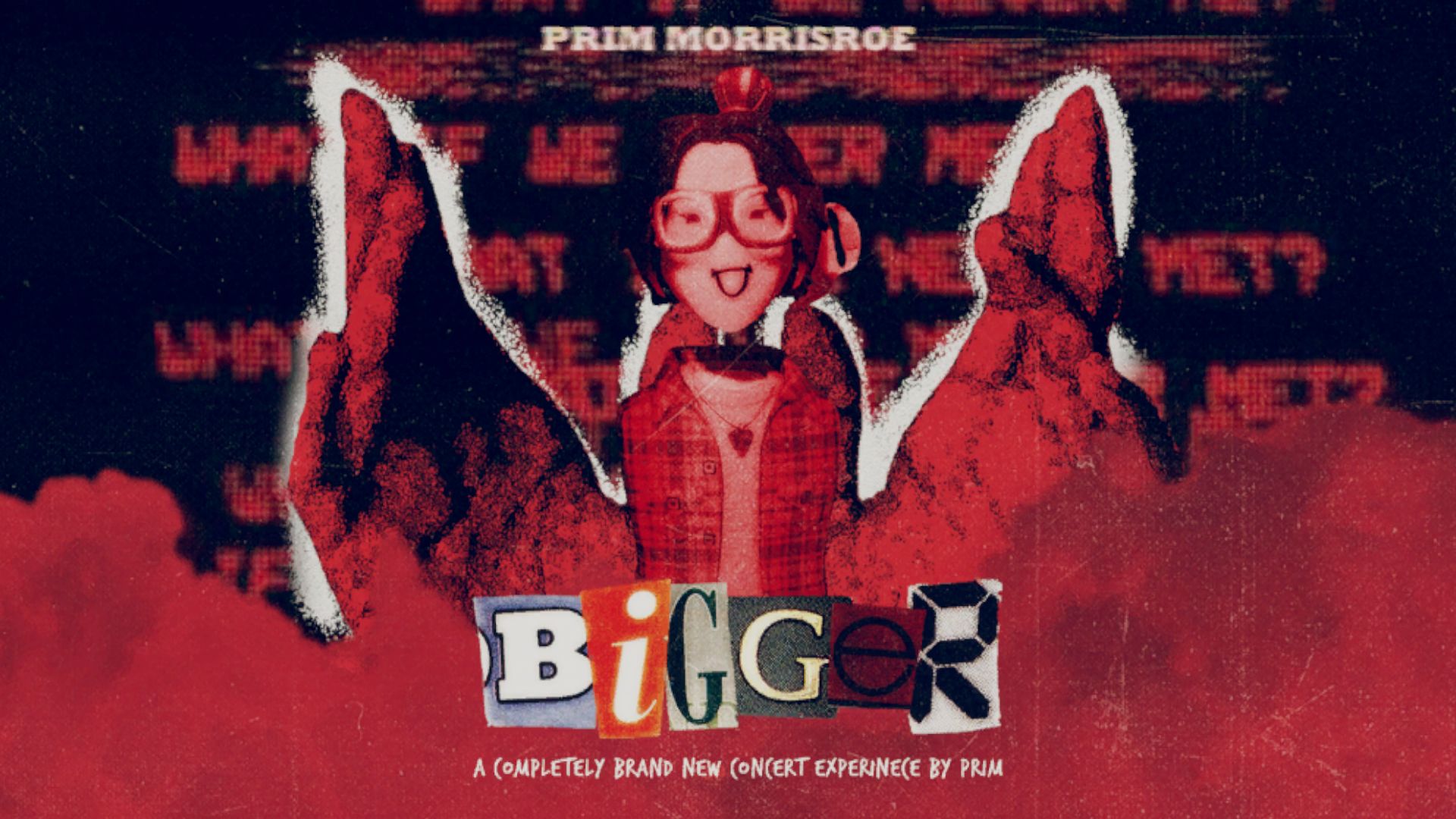 Prim Morrisroe: Bigger (US Show)