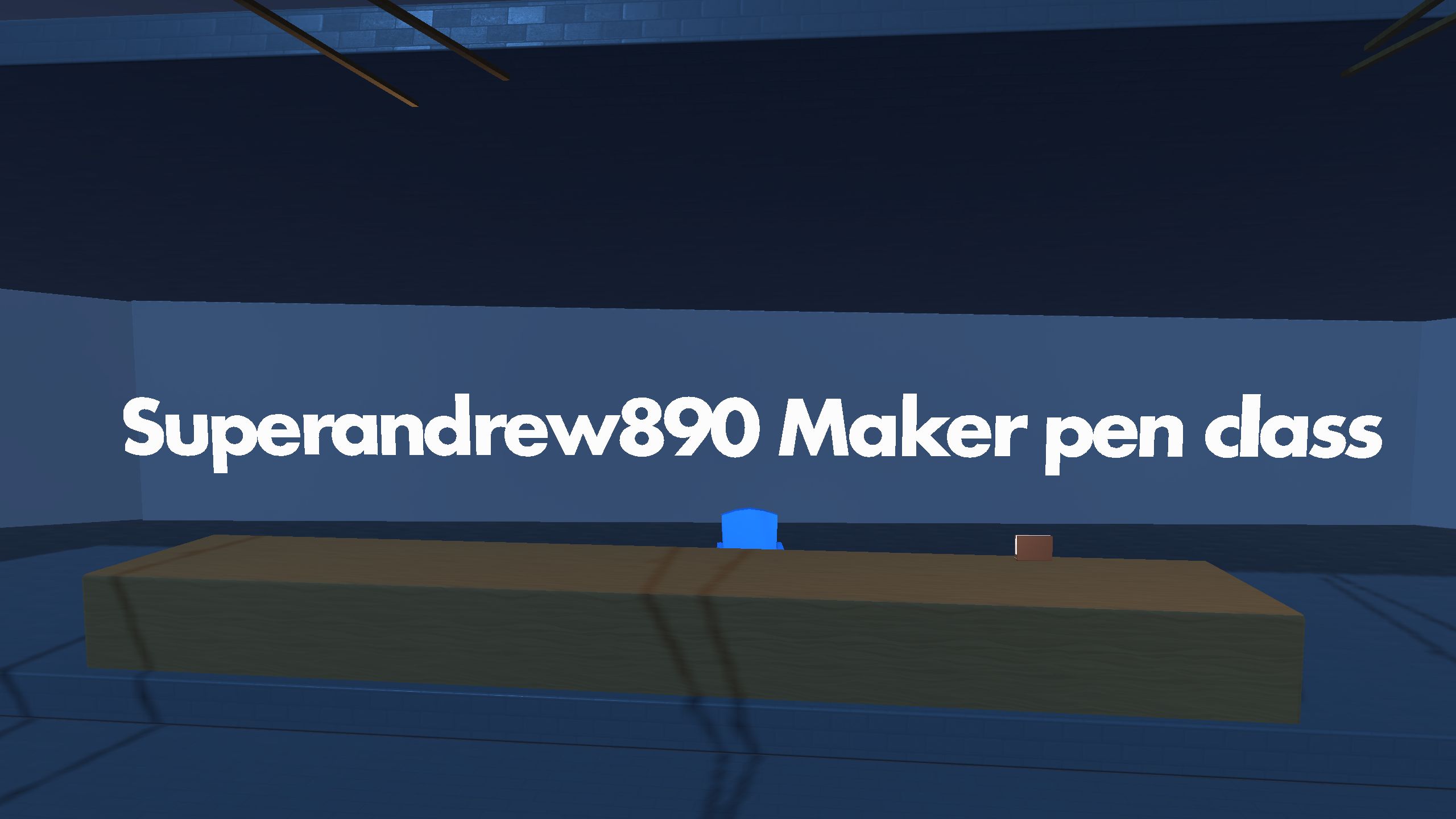 ^Superandrew8900makerpenclass