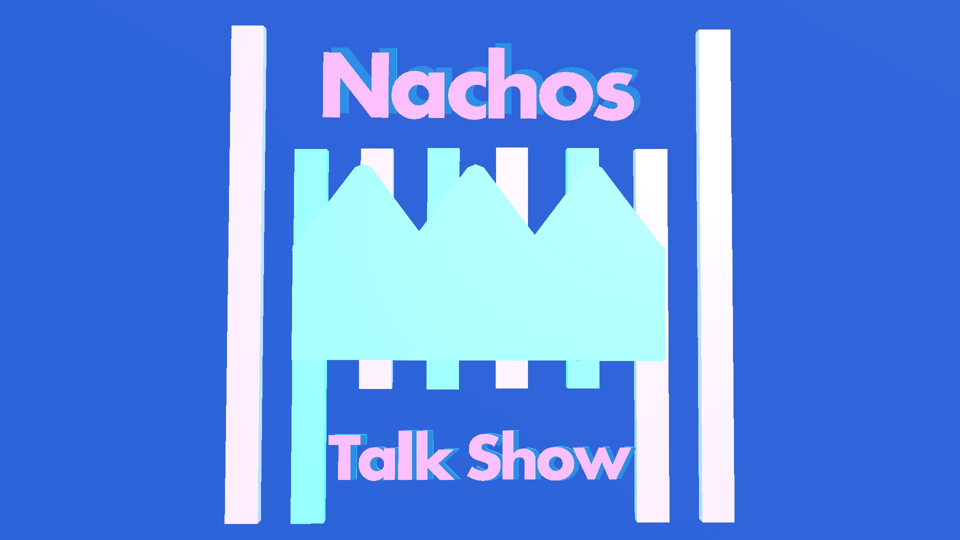 ^Nachos_Talk_Show