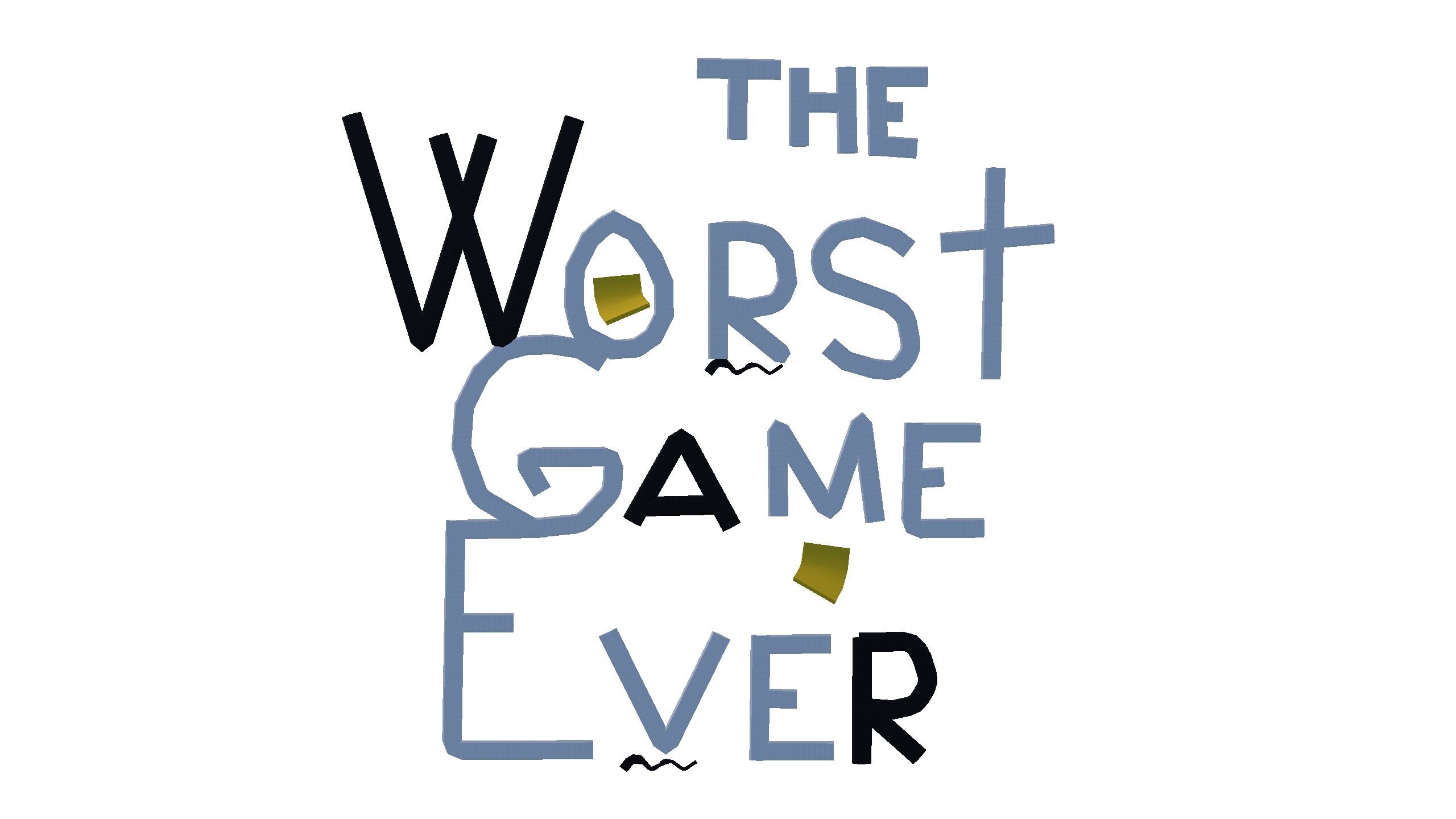 ^The.Worst.Game.Ever