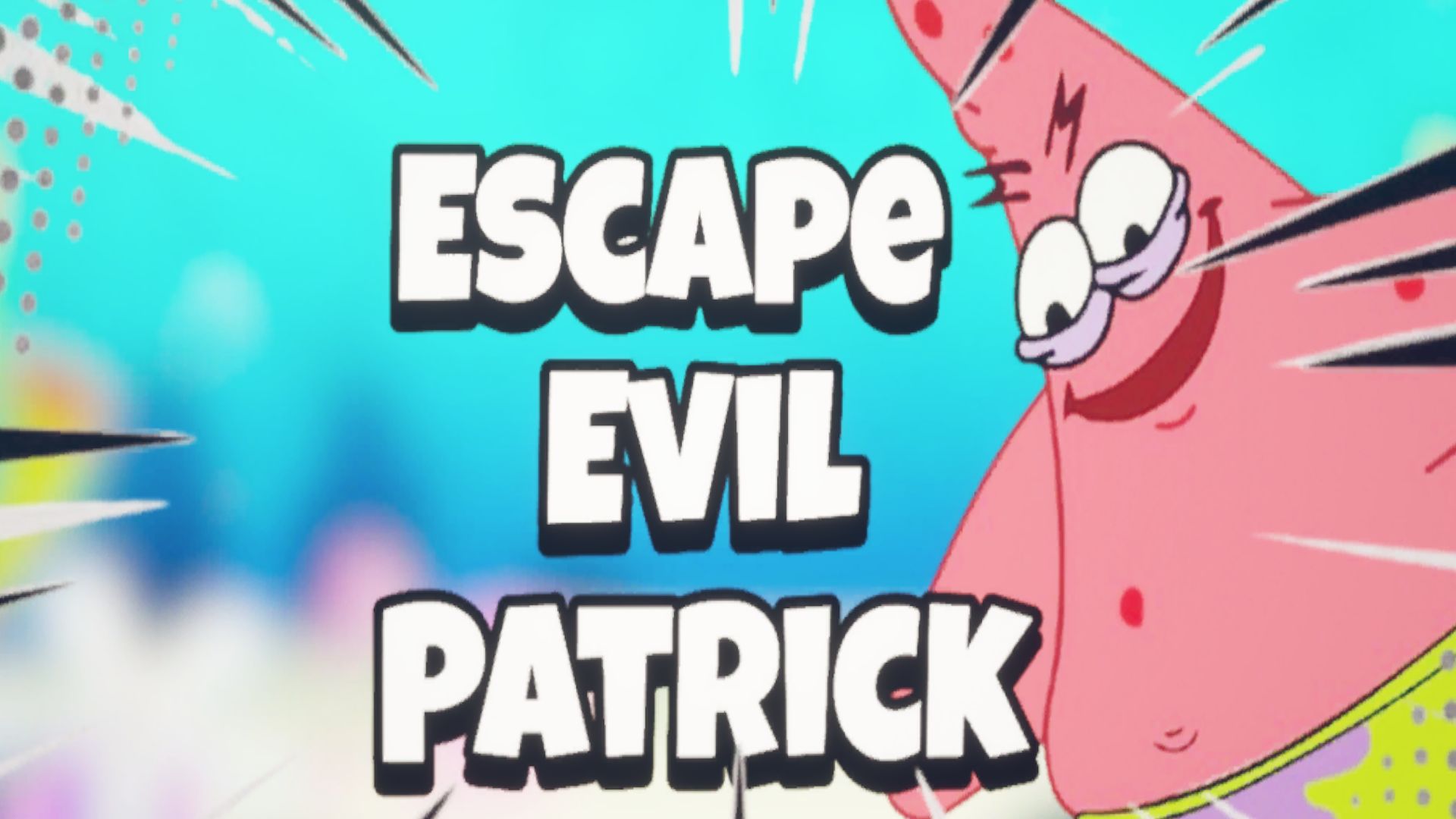 ^Escape.Evil.Patrick