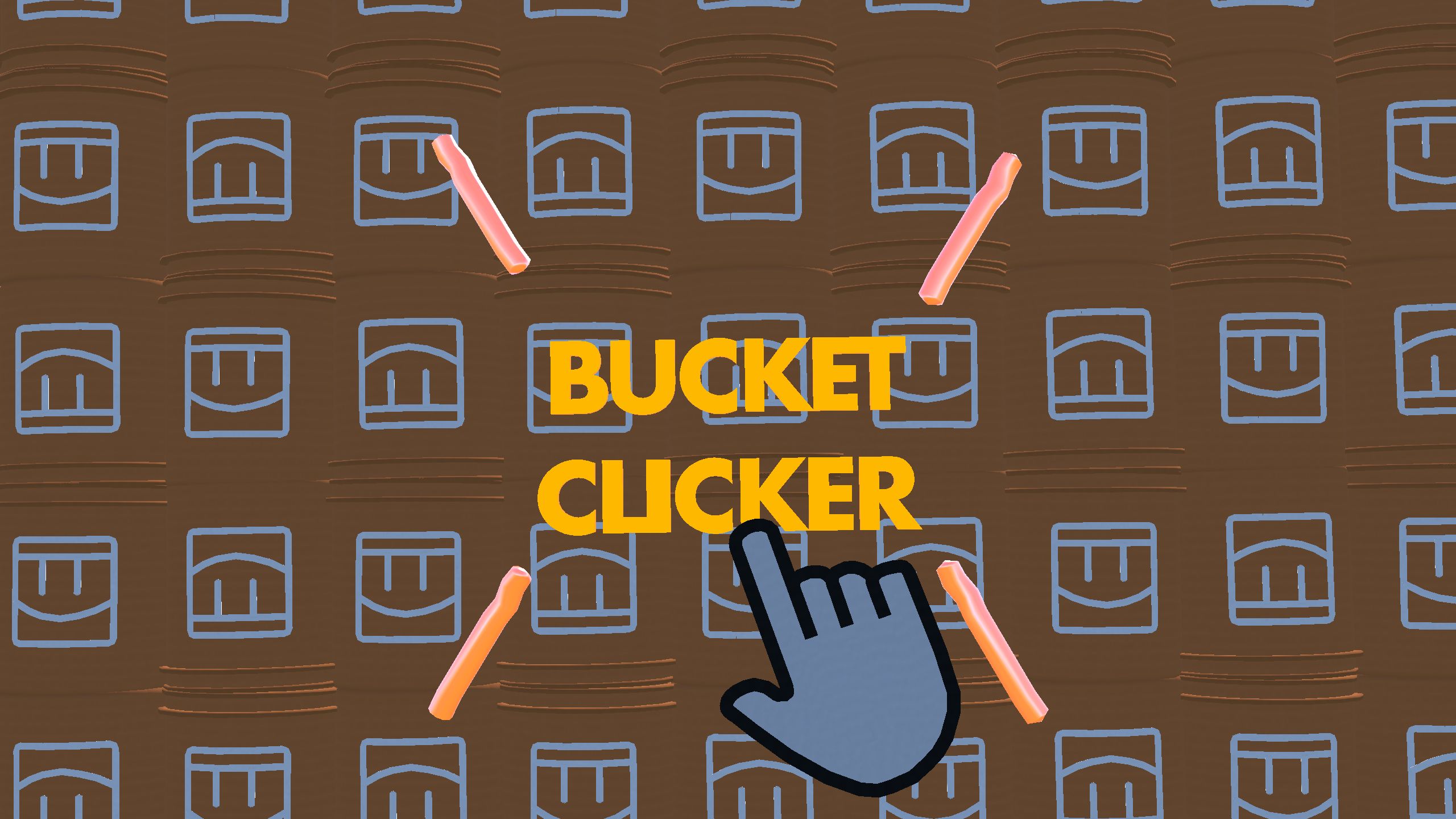 ^BUCKET--Clicker