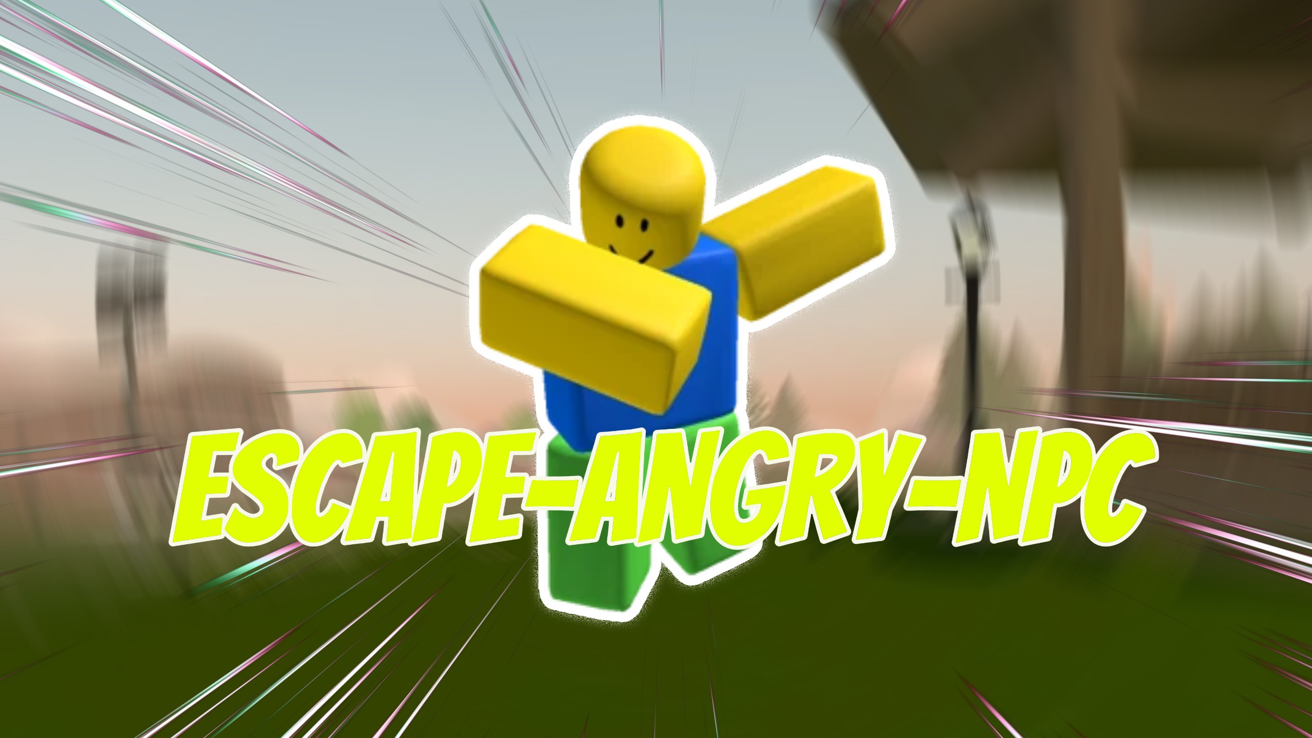 ^EscapeAngryNPC