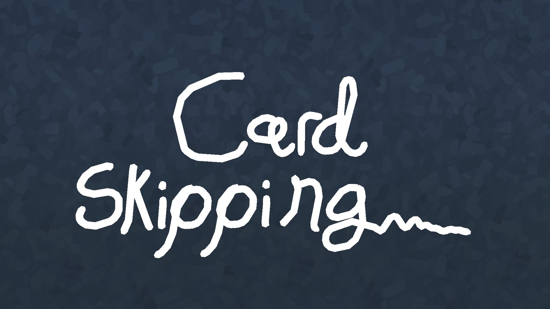 ^CardSkipping